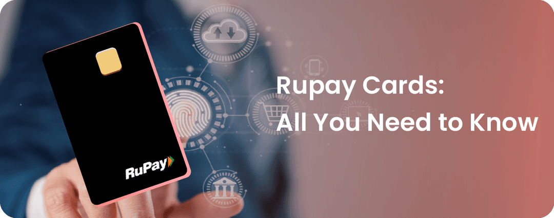 Rupay Cards: All You Need to Know